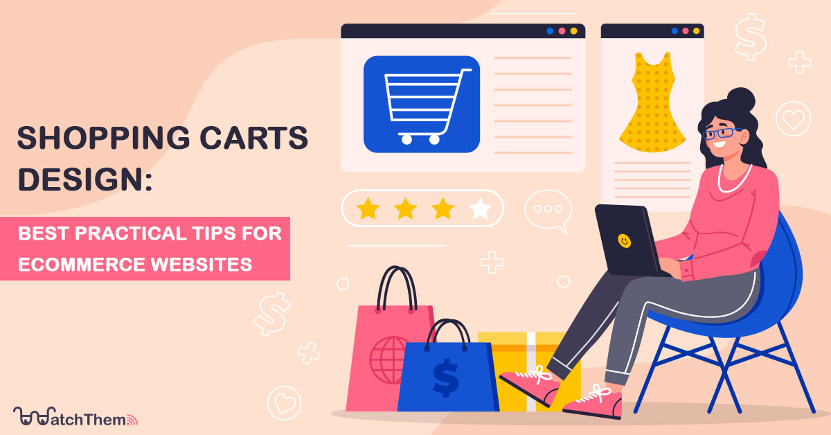 Shopping Carts Design: Best Practical Tips You Must Know