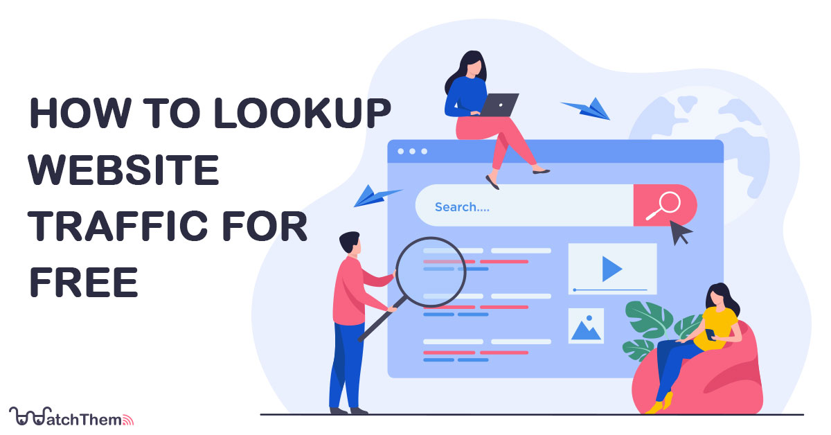 How to Lookup Website Traffic for FREE - WatchThemLive