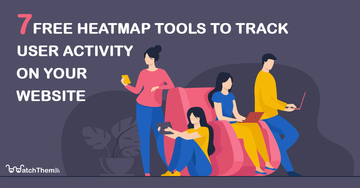 7 Free Heatmap Tools to Track User Activity on Your Website