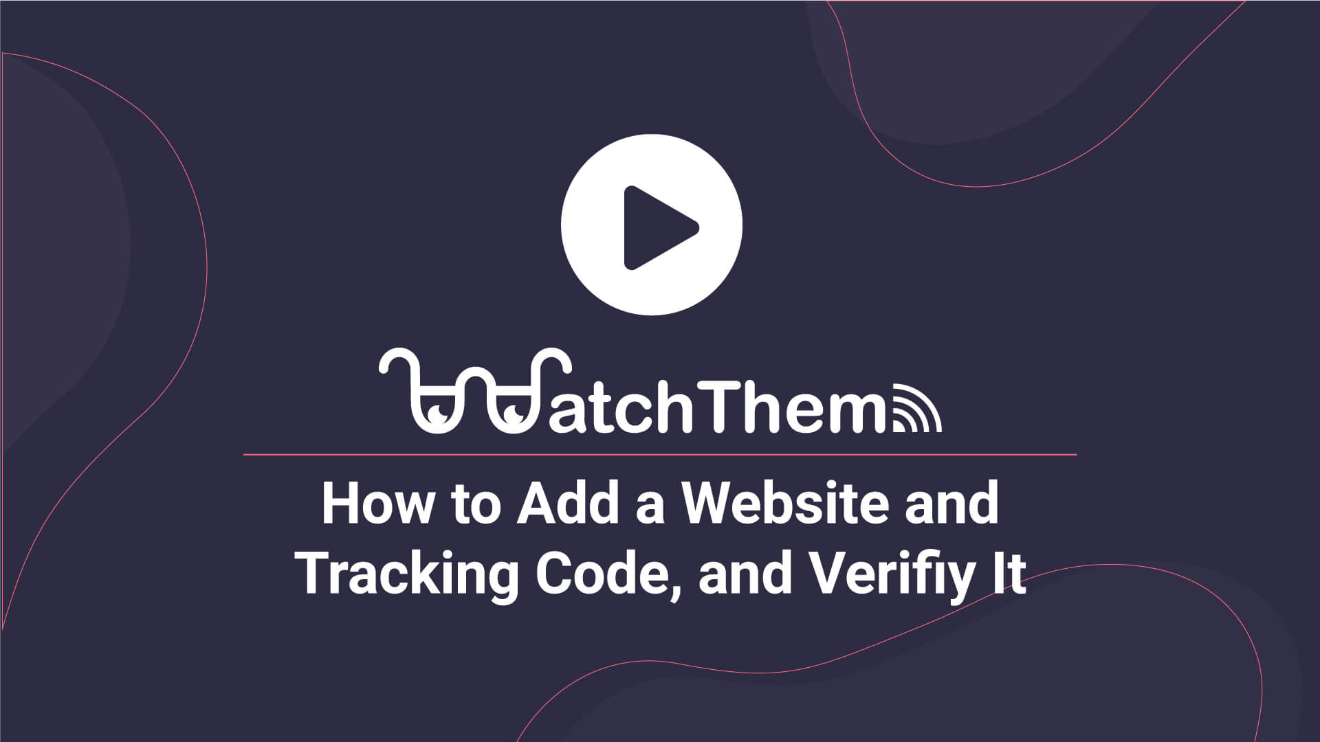 How to Add the Tracking Code - WatchThemLive