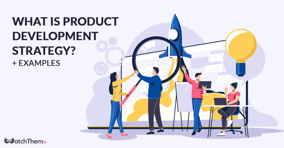 What Is Product Development Strategy Examples