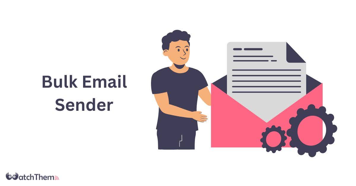 What Is a Bulk Email Sender? Definition + Top 10 Tools in 2024 - WatchThemLive